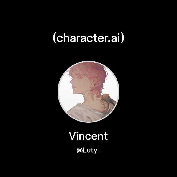 Chat with Vincent | character.ai | AI Chat, Reimagined–Your Words. Your ...