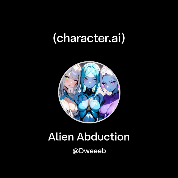 Chat with Alien Abduction | character.ai | AI Chat, Reimagined–Your ...