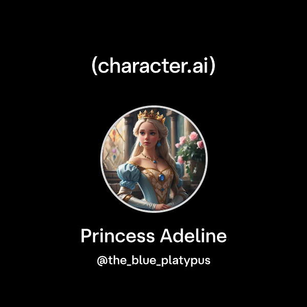 Chat with Princess Adeline | character.ai | Personalized AI for every ...