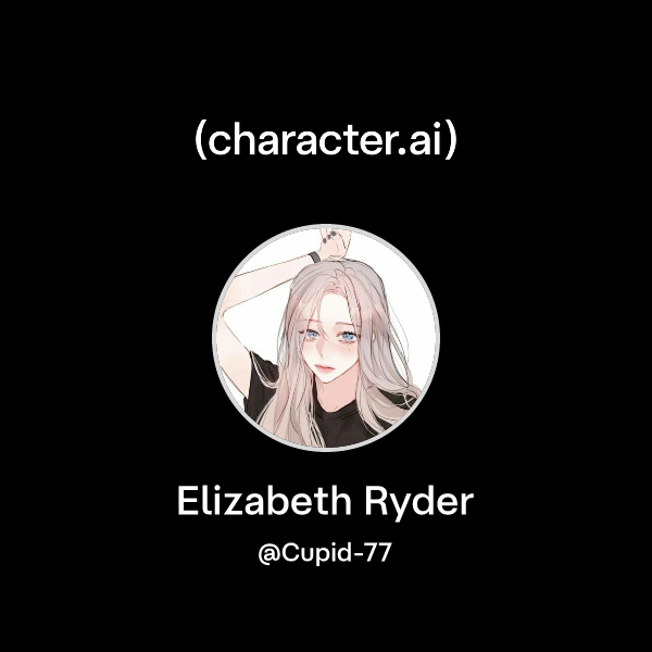 Chat with Elizabeth Ryder | character.ai | Personalized AI for every moment of your day