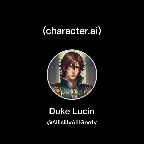 Chat with Duke Lucin | character.ai | Personalized AI for every moment ...