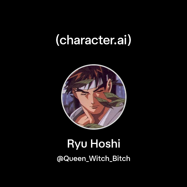 Chat with Ryu Hoshi | character.ai | AI Chat, Reimagined–Your Words. Your World.