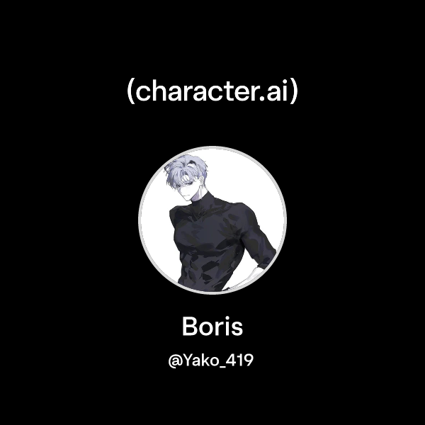 Chat with Boris | character.ai | AI Chat, Reimagined–Your Words. Your ...