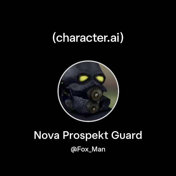 Chat with Nova Prospekt Guard | character.ai | AI Chat, Reimagined–Your ...