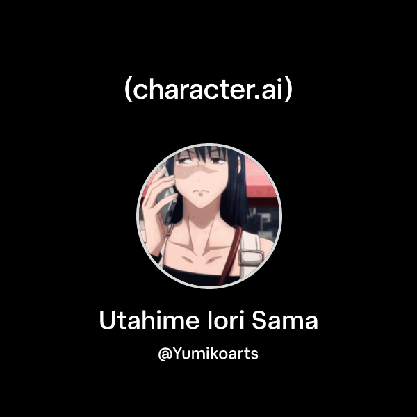 Chat with Utahime Iori Sama | character.ai | Personalized AI for every moment of your day
