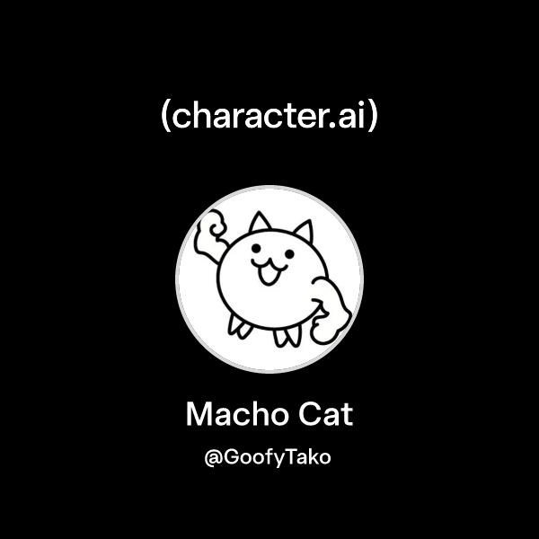 Chat with Macho Cat | character.ai | Personalized AI for every moment ...