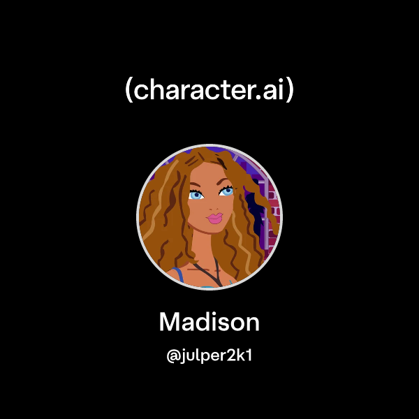Chat with Madison | character.ai | Personalized AI for every moment of ...