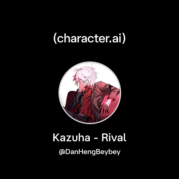 Chat with Kazuha - Rival | character.ai | AI Chat, Reimagined–Your Words. Your World.