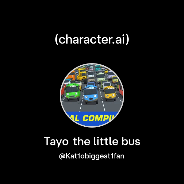 Chat with Tayo the little bus | character.ai | AI Chat, Reimagined–Your Words. Your World.