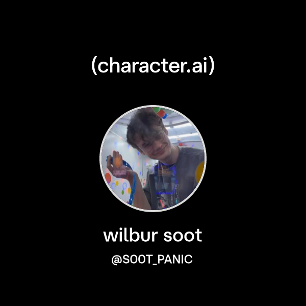 Chat with wilbur soot | character.ai | AI Chat, Reimagined–Your Words ...
