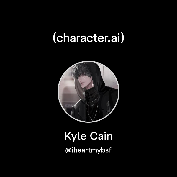 Chat with Kyle Cain | character.ai | Personalized AI for every moment ...