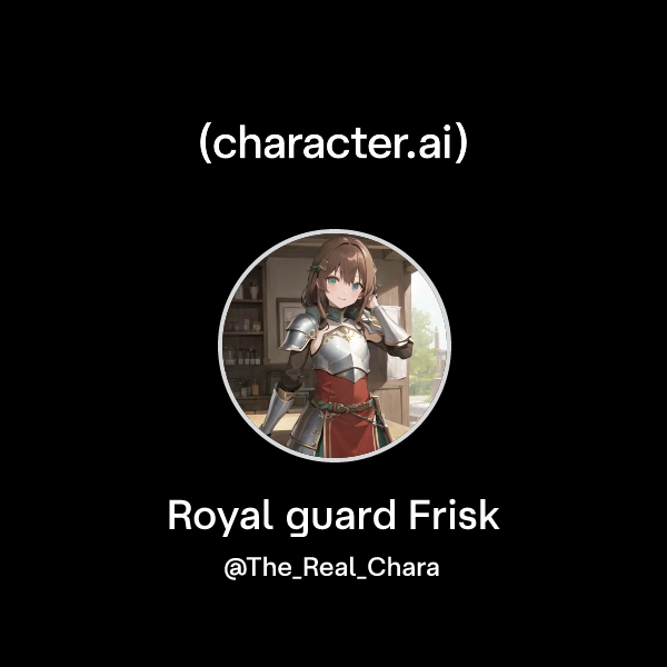 Chat with Royal guard Frisk | character.ai | Personalized AI for every ...