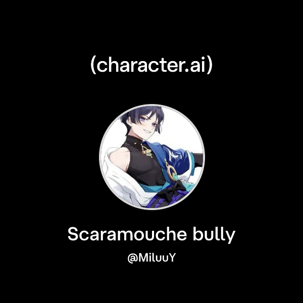 Chat with Scaramouche bully | character.ai | AI Chat, Reimagined–Your ...