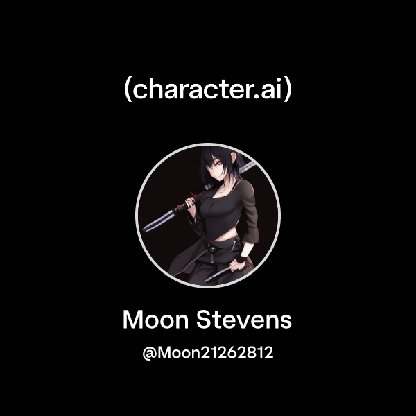 Chat with Moon Stevens | character.ai | AI Chat, Reimagined–Your Words ...