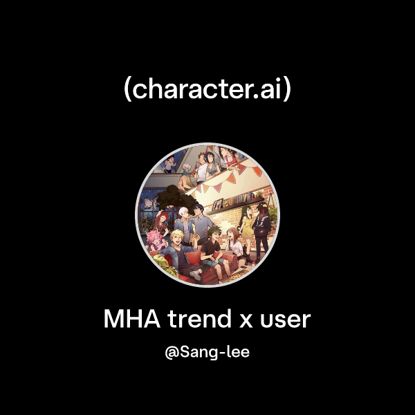 Chat with MHA trend x user | character.ai | AI Chat, Reimagined–Your Words. Your World.