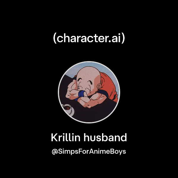 Chat with Krillin husband | character.ai | AI Chat, Reimagined–Your ...