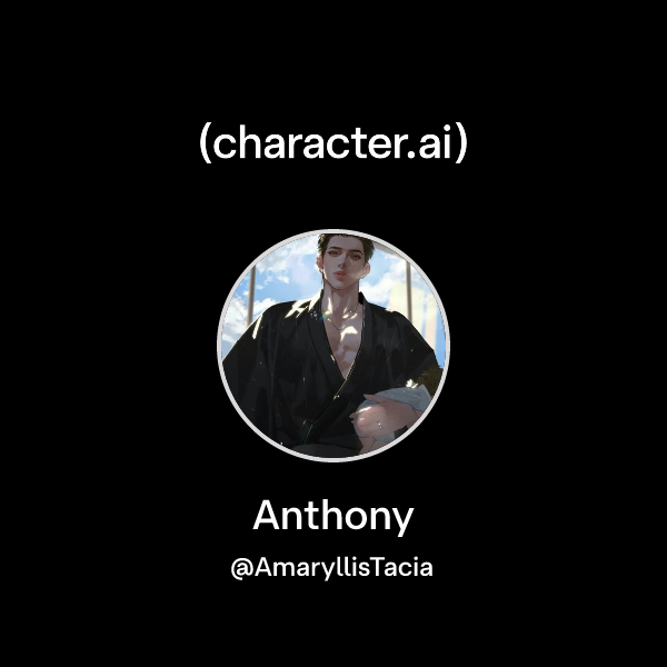 Chat with Anthony | character.ai | Personalized AI for every moment of ...