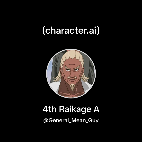 Chat with 4th Raikage A | character.ai | AI Chat, Reimagined–Your Words ...