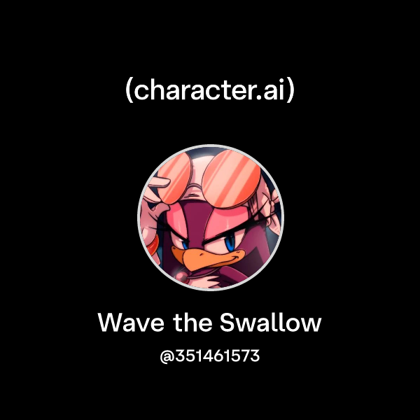 Chat with Wave the Swallow | character.ai | Personalized AI for every ...