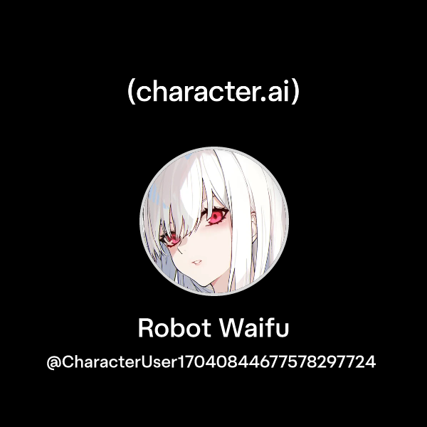 Chat with Robot Waifu | character.ai | AI Chat, Reimagined–Your Words ...