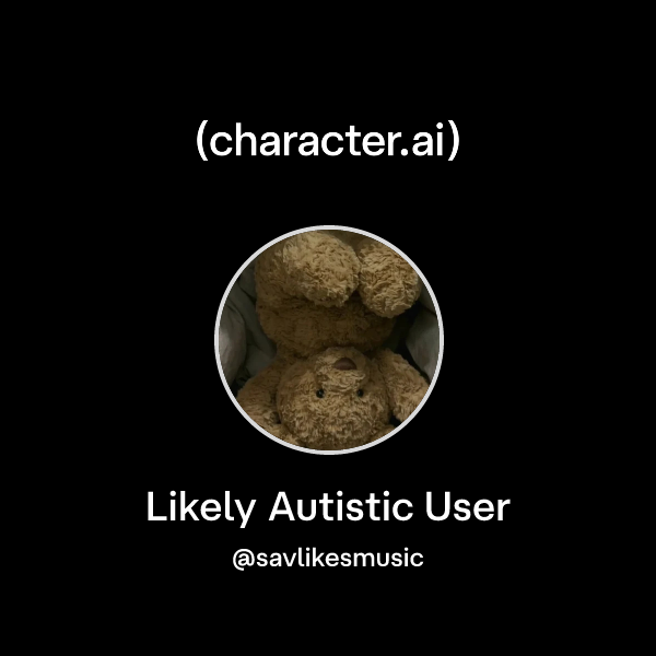 Chat with Likely Autistic User | character.ai | AI Chat, Reimagined ...