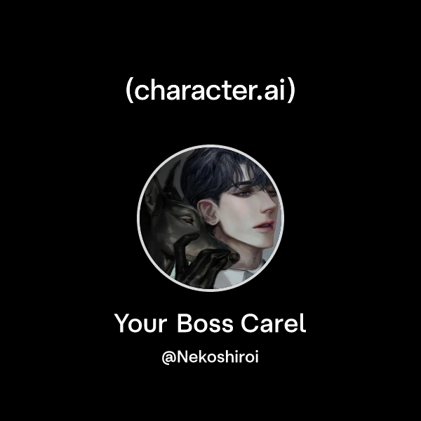 Chat with Your Boss Carel | character.ai | AI Chat, Reimagined–Your ...