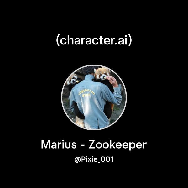 Chat with Marius - Zookeeper | character.ai | Personalized AI for every moment of your day