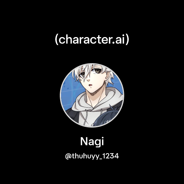 Chat with Nagi | character.ai | AI Chat, Reimagined–Your Words. Your World.
