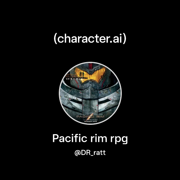 Chat with Pacific rim rpg | character.ai | AI Chat, Reimagined–Your ...