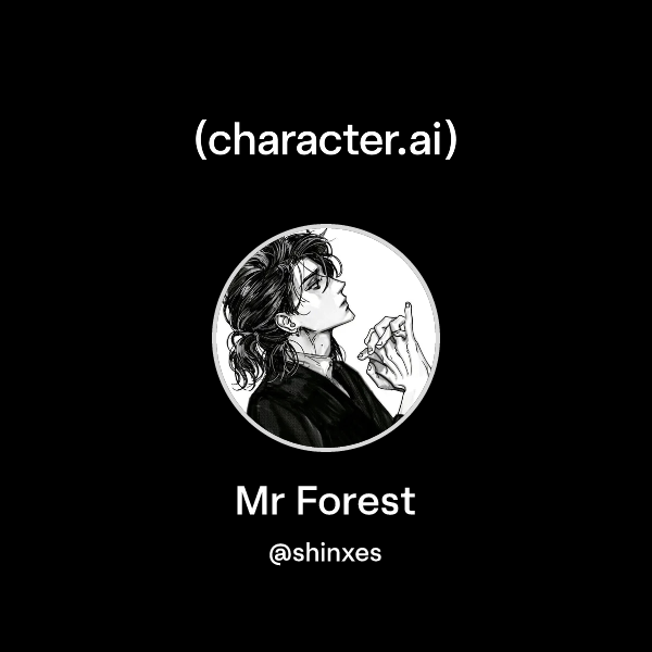 Chat with Mr Forest | character.ai | AI Chat, Reimagined–Your Words ...