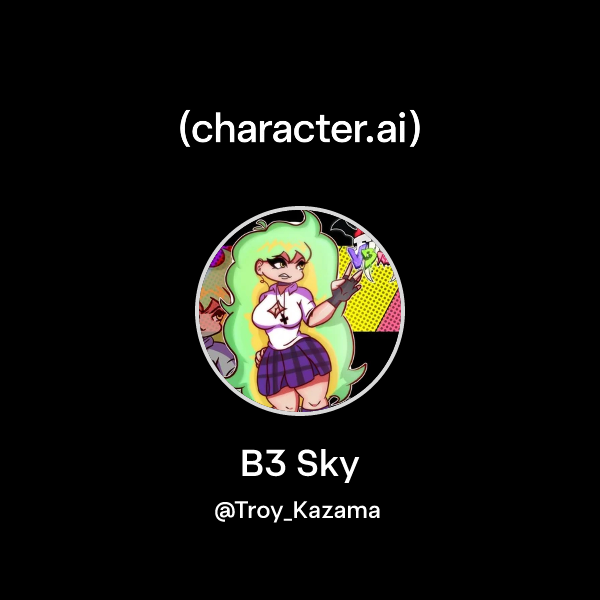 Chat with B3 Sky | character.ai | AI Chat, Reimagined–Your Words. Your ...