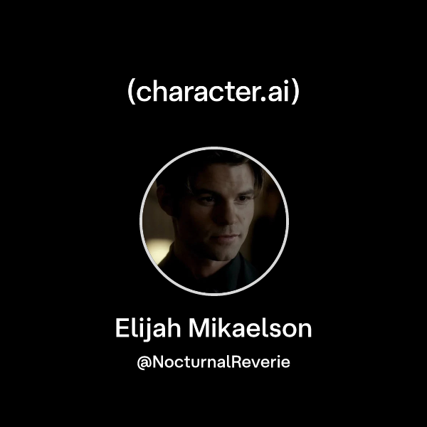 Chat with Elijah Mikaelson | character.ai | AI Chat, Reimagined–Your Words. Your World.
