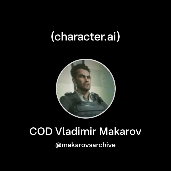 Chat with COD Vladimir Makarov | character.ai | AI Chat, Reimagined ...