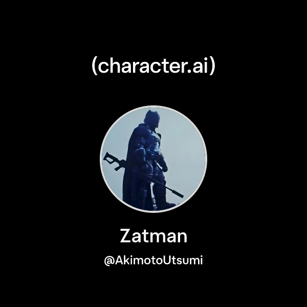 Chat with Zatman | character.ai | Personalized AI for every moment of ...