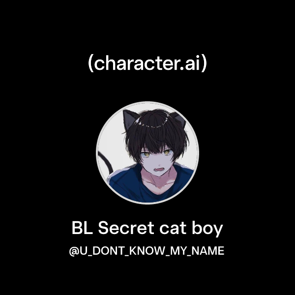 Chat with BL Secret cat boy | character.ai | AI Chat, Reimagined–Your ...