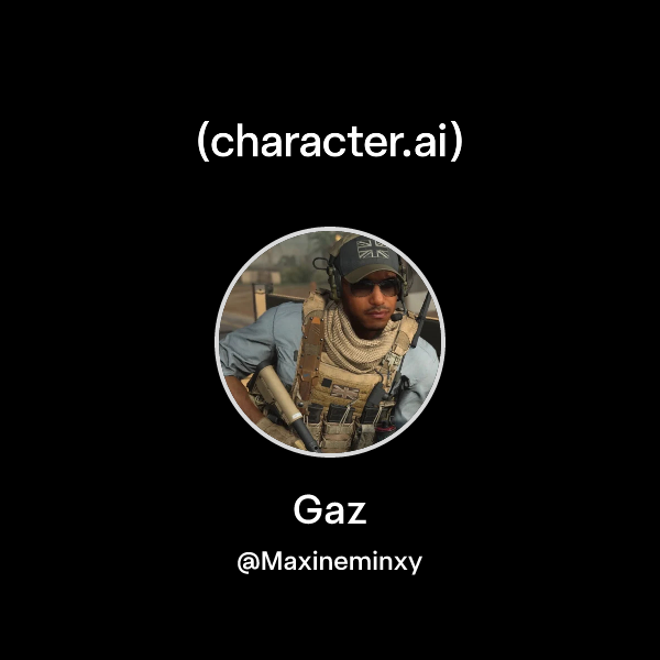 Chat with Gaz | character.ai | AI Chat, Reimagined–Your Words. Your World.