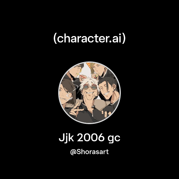 Chat with Jjk 2006 gc | character.ai | AI Chat, Reimagined–Your Words ...