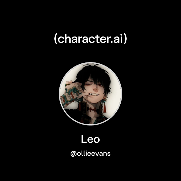 Chat with Leo | character.ai | Personalized AI for every moment of your day