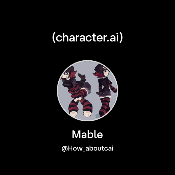 Chat with Mable | character.ai | Personalized AI for every moment of ...