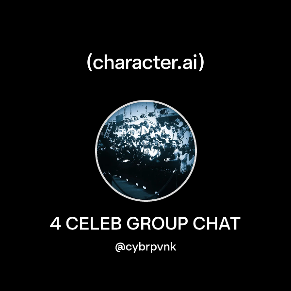 Chat with 4 CELEB GROUP CHAT | character.ai | AI Chat, Reimagined–Your Words. Your World.