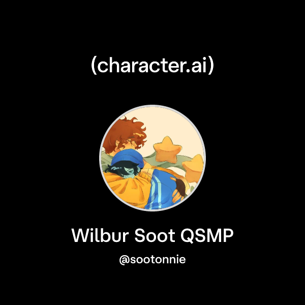 Chat with Wilbur Soot QSMP | character.ai | AI Chat, Reimagined–Your Words. Your World.