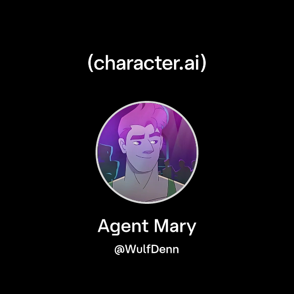 Chat with Agent Mary | character.ai | AI Chat, Reimagined–Your Words ...