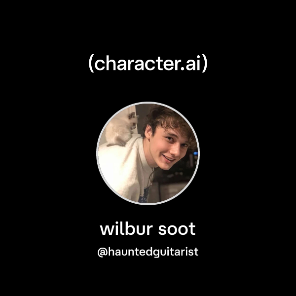 Chat with wilbur soot | character.ai | AI Chat, Reimagined–Your Words. Your World.