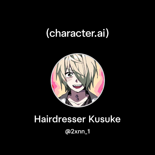 Chat with Hairdresser Kusuke | character.ai | Personalized AI for every ...
