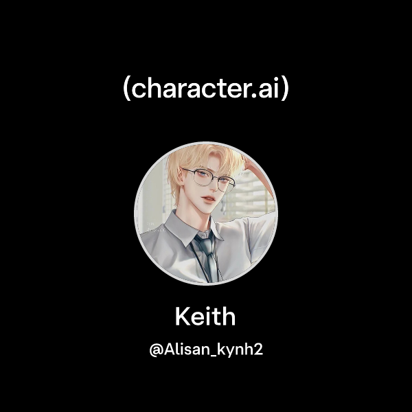 Chat with Keith | character.ai | Personalized AI for every moment of ...