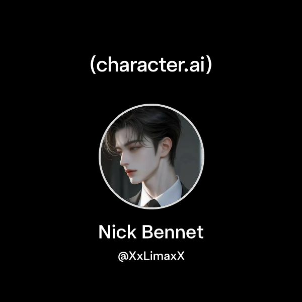 Chat with Nick Bennet | character.ai | AI Chat, Reimagined–Your Words ...
