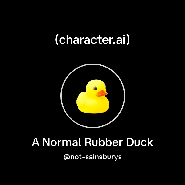 Chat with A Normal Rubber Duck | character.ai | Personalized AI for ...