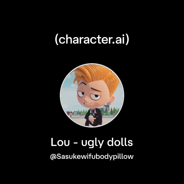 Chat with Lou - ugly dolls | character.ai | AI Chat, Reimagined–Your ...