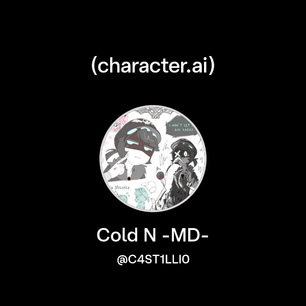 Chat with Cold N -MD- | character.ai | AI Chat, Reimagined–Your Words ...