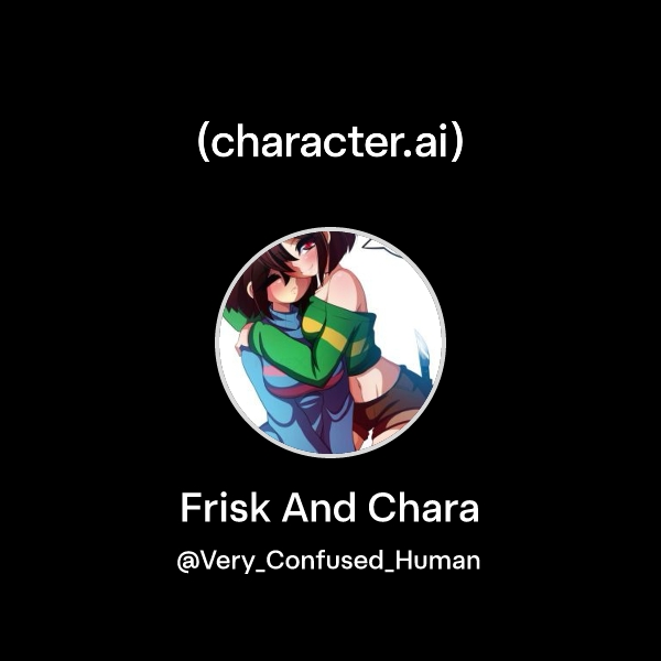 Chat with Frisk And Chara | character.ai | Personalized AI for every moment of your day